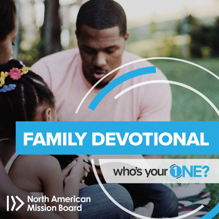 Family Devotional - Who's Your One